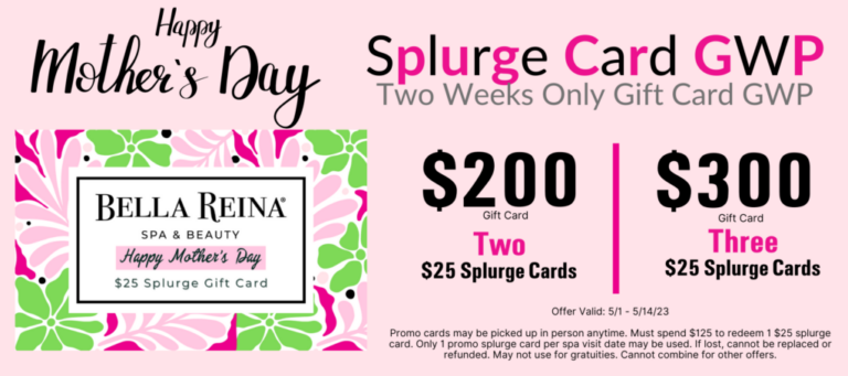 Mother's Day Spa Specials • Bella Reina | Spa Beauty Products